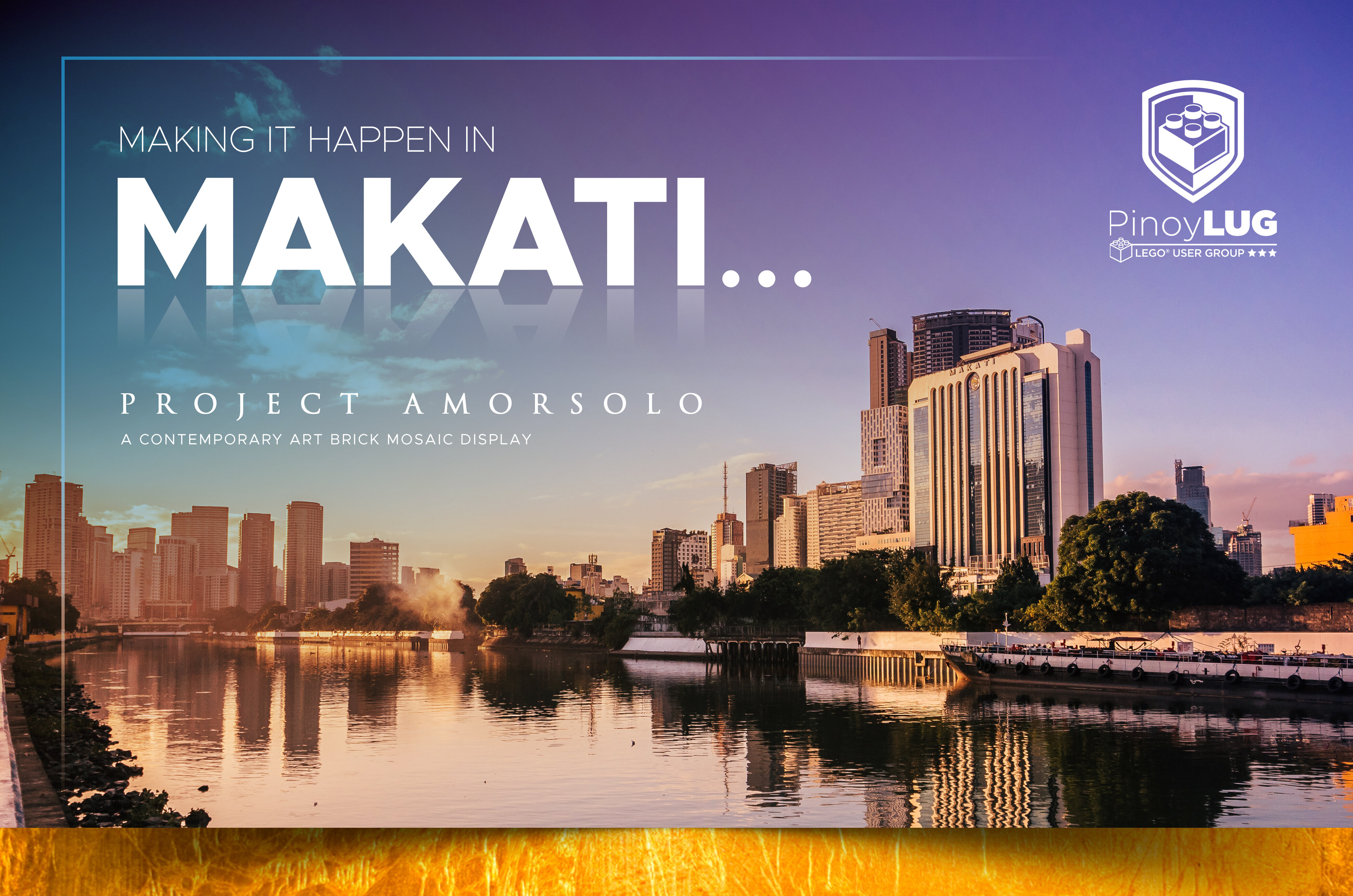 PinoyLUG: Making It Happen in MAKATI - Events - LEGO Ambassador Network
