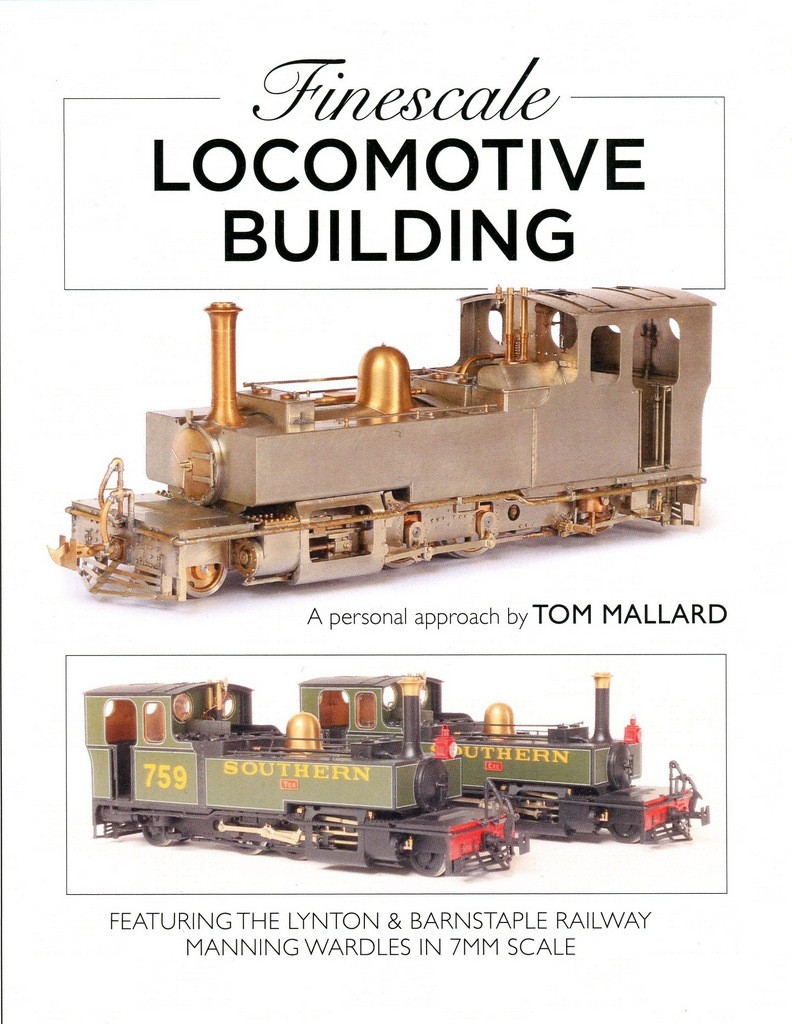 Finescale Locomotive Building, a personal approach by Tom Mallard ...